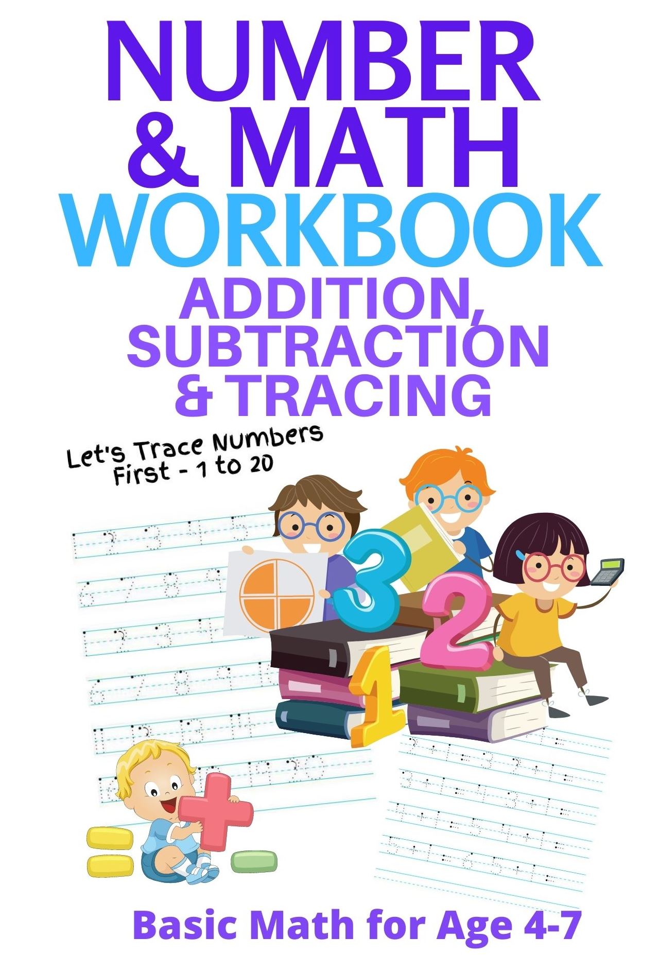 Number and Math Workbook; Addition, Subtraction and Tracing: Basic Math ...